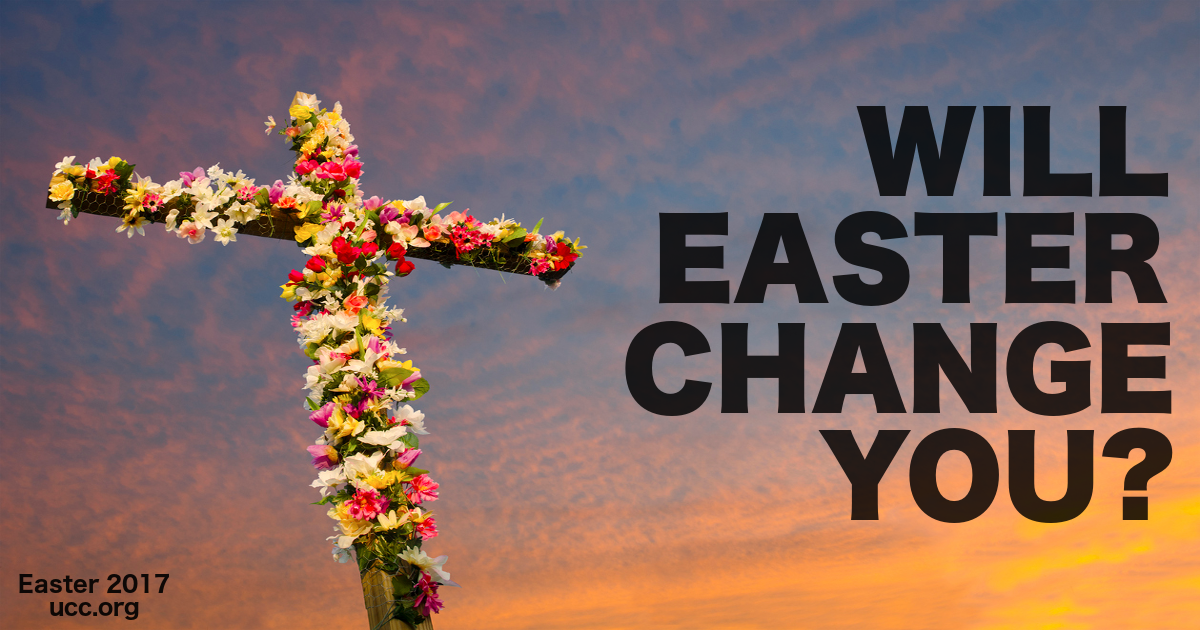 Easter is for You - United Church of Christ