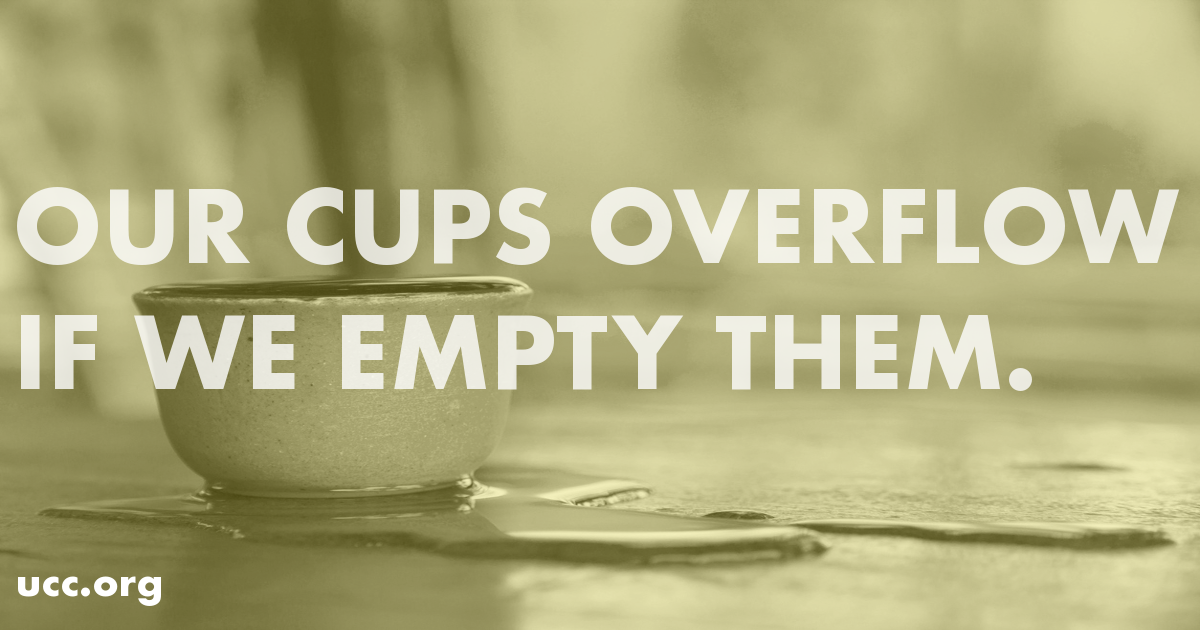My Cup Overflows - United Church of Christ