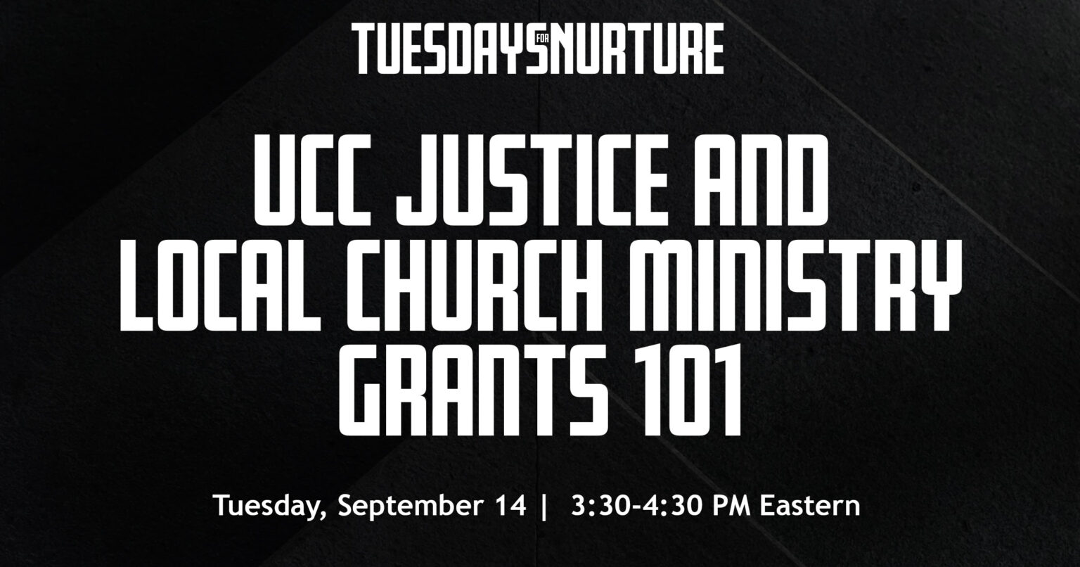 UCC Justice and Local Church Ministry Grants - United Church of Christ
