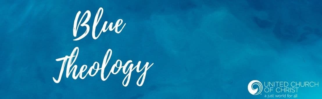 Blue Theology: The Christian Call to Care for the Ocean - United Church ...