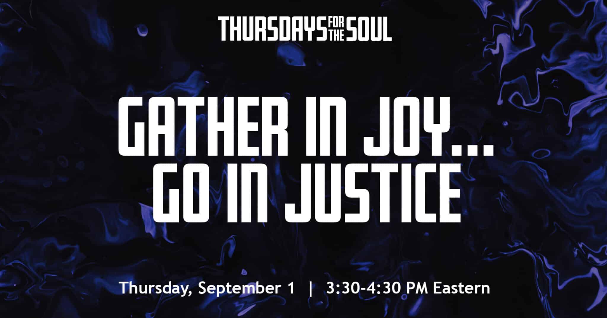 Gather in Joy…Go in Justice - United Church of Christ