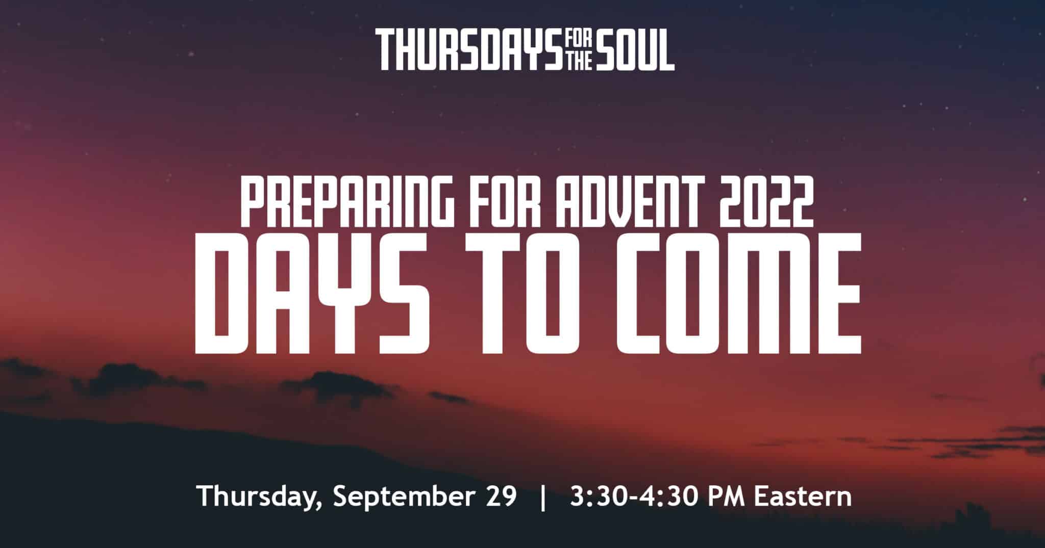 Preparing for Advent 2022: Days to Come - United Church of Christ