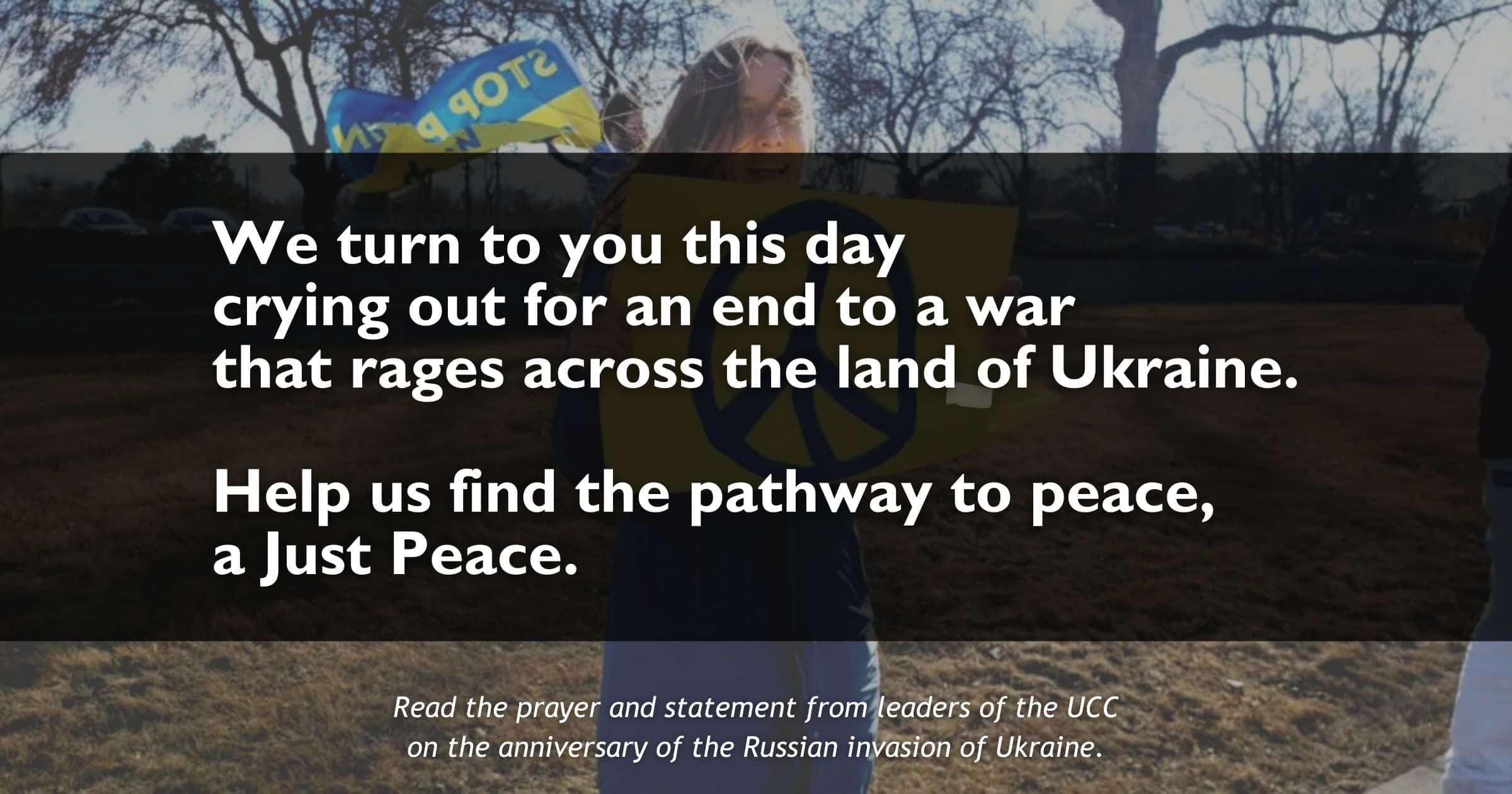 UCC leaders call for peace in Ukraine one year after Russian invasion ...