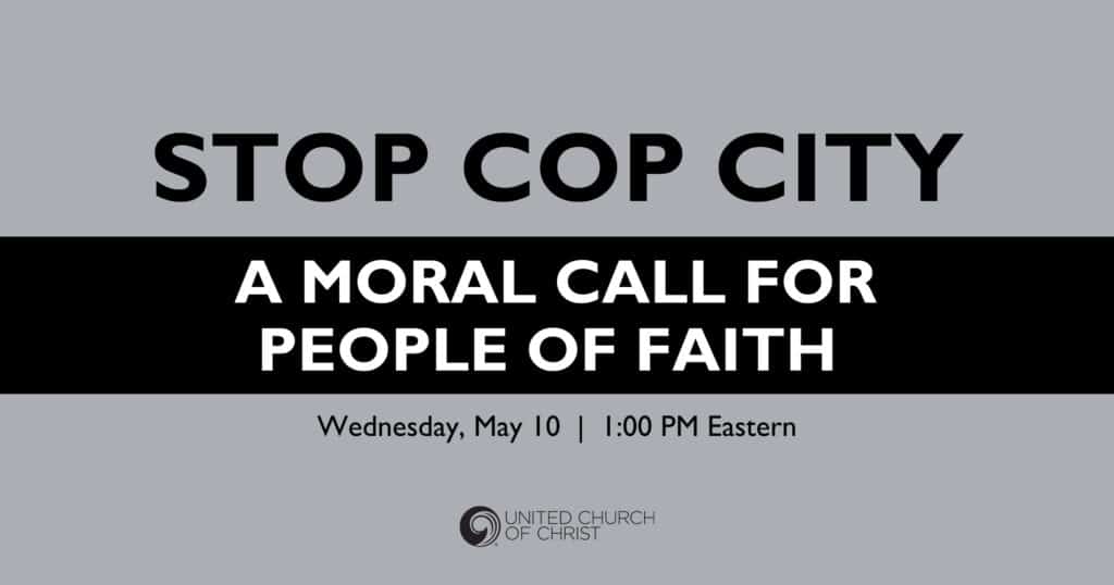 Stop Cop City: A Moral Call - United Church of Christ Stop Cop City: A ...