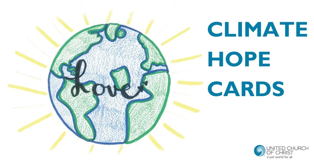 The Vision behind Our Climate Hope Campaigns - United Church of Christ