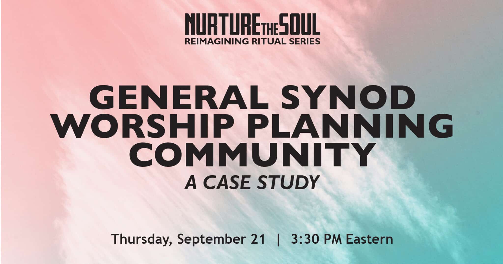 General Synod Worship Planning Community: A Case Study (Reimagining ...