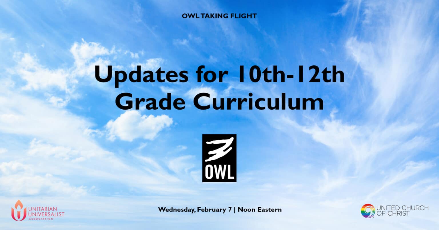 OWL Taking Flight: Updates for Grades 10-12 - United Church of Christ
