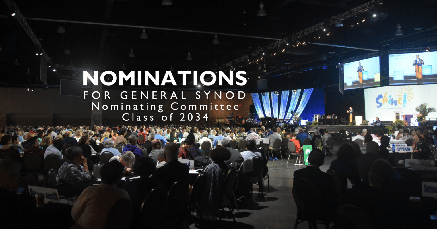 General Synod Nominating Committee Class of 2034 nominations are now ...