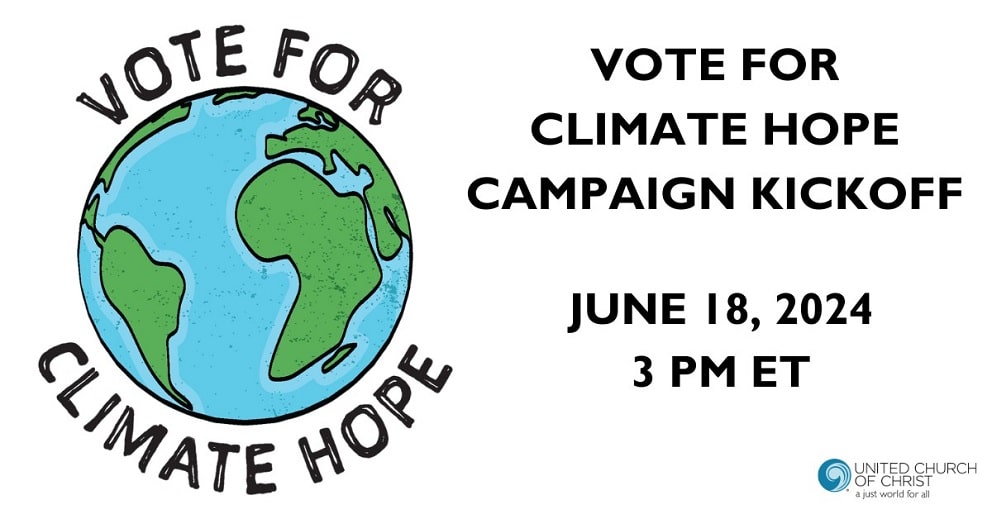 Vote for Climate Hope Campaign Kickoff - United Church of Christ Vote ...