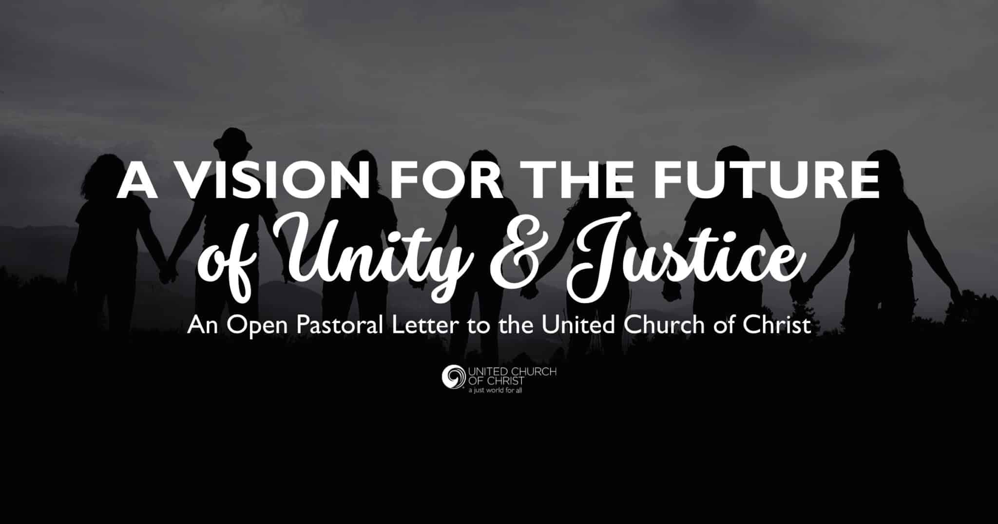 A pastoral letter to the United Church of Christ on unity and justice ...
