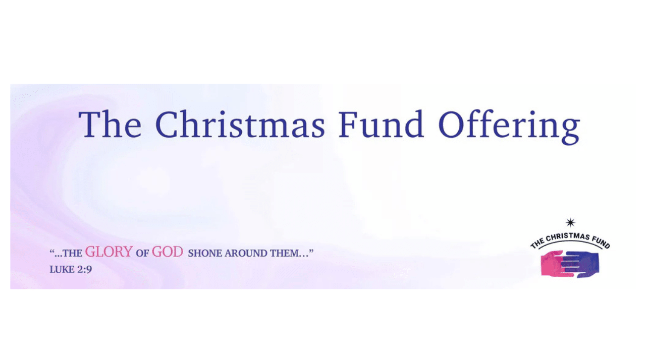 The Christmas Fund offering is underway: Resources added, deepening the ...