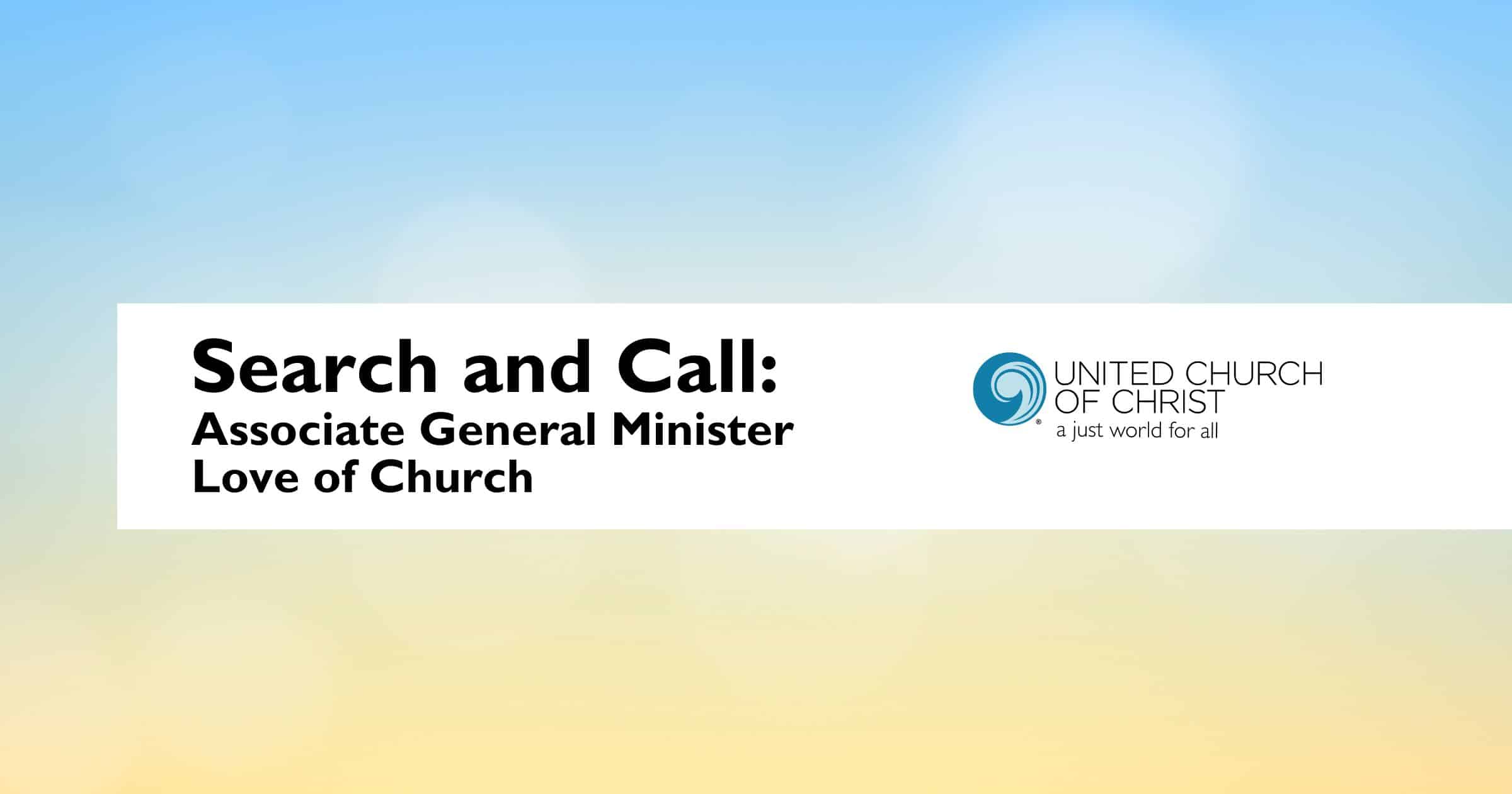 Take two: Search for Associate General Minister, Love of Church reopens ...